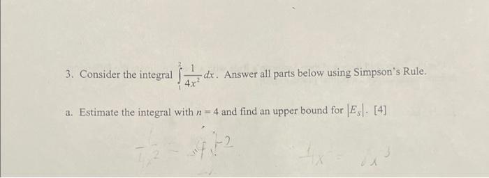 Solved Estimate integral with n=4 find upper bound estimate | Chegg.com