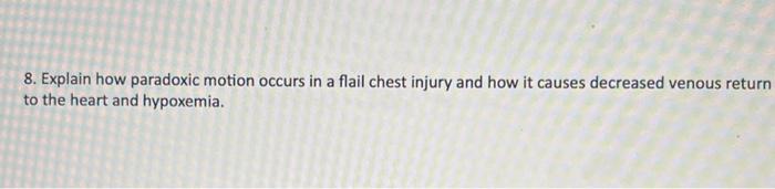Solved 8. Explain how paradoxic motion occurs in a flail | Chegg.com