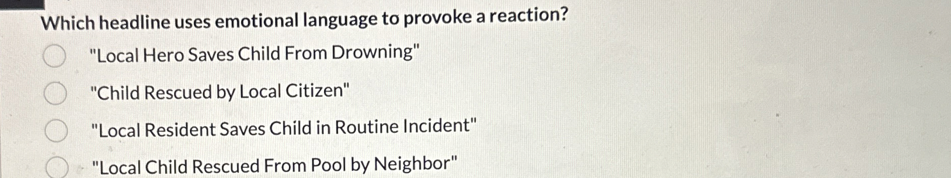 Which headline uses emotional language to provoke a | Chegg.com