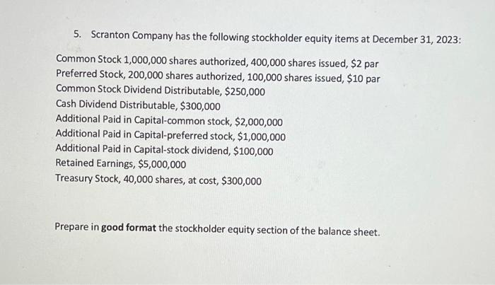 Solved 5. Scranton Company has the following stockholder | Chegg.com