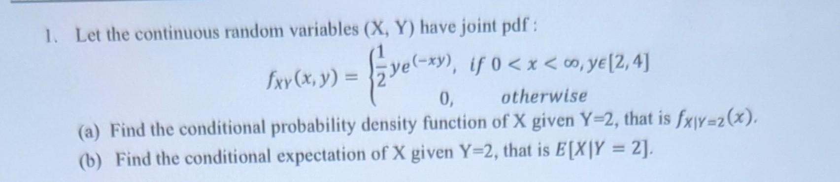 Solved 1. Let the continuous random variables (X,Y) have | Chegg.com