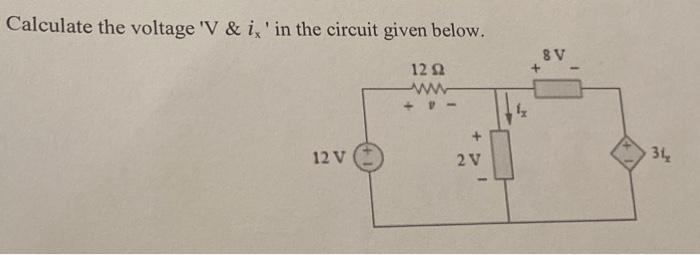 Solved Calculate the voltage ' V&ix′ in the circuit given | Chegg.com