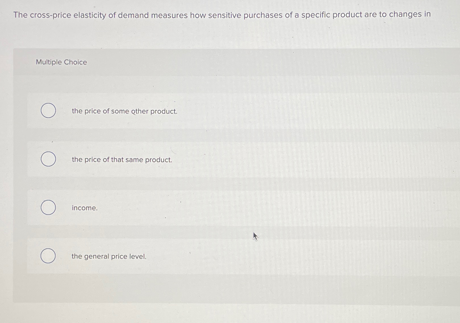 Solved The cross-price elasticity of demand measures how | Chegg.com
