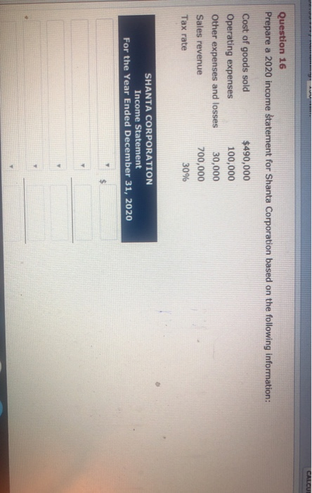 Solved CALCUI Question 16 Prepare a 2020 income statement | Chegg.com