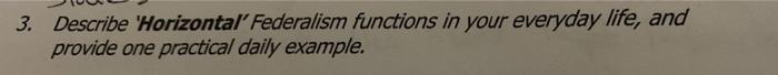 3. Describe 'Horizontal' Federalism functions in your | Chegg.com