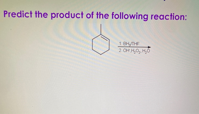 Solved Predict the product of the following reaction: 어 1. | Chegg.com
