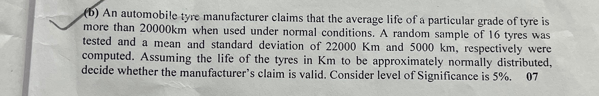 Solved (b) ﻿An automobile tyre manufacturer claims that the | Chegg.com