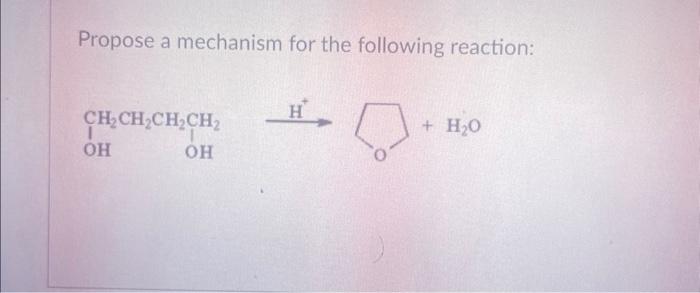Solved Propose a mechanism for the following reaction: +H2O | Chegg.com