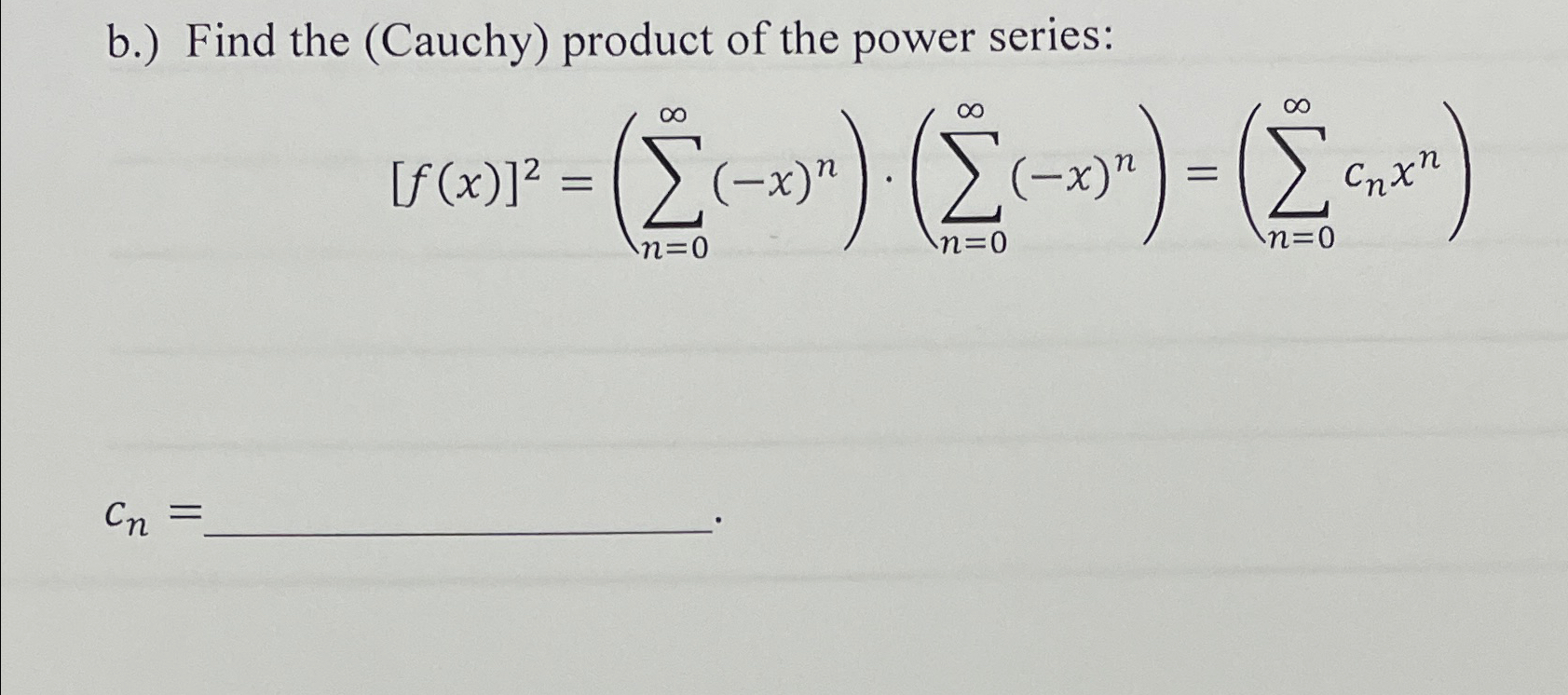 Solved B ﻿find The Cauchy ﻿product Of The Power