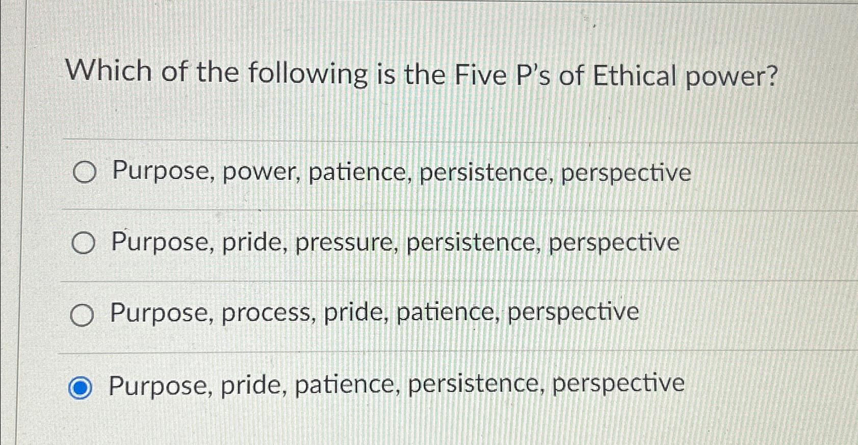 Solved Which of the following is the Five P's of Ethical | Chegg.com