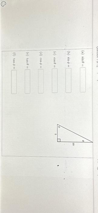 Solved (a) sinθ= (b) sinϕ= (c) cosθ= (d) cosϕ= (e) tanθ= (f) | Chegg.com