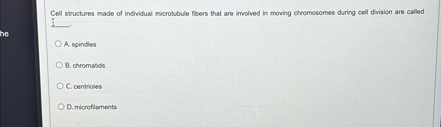 Solved Cell structures made of individual microtubule fibers | Chegg.com