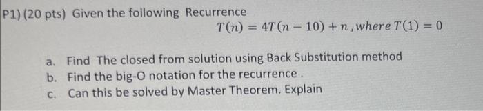 Solved P1) (20 pts) Given the following Recurrence | Chegg.com