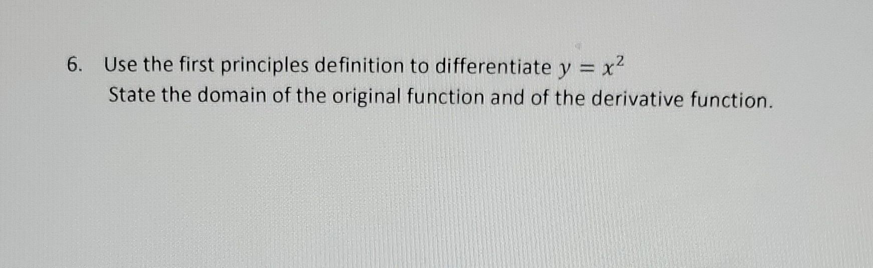 Solved 6. Use the first principles definition to | Chegg.com