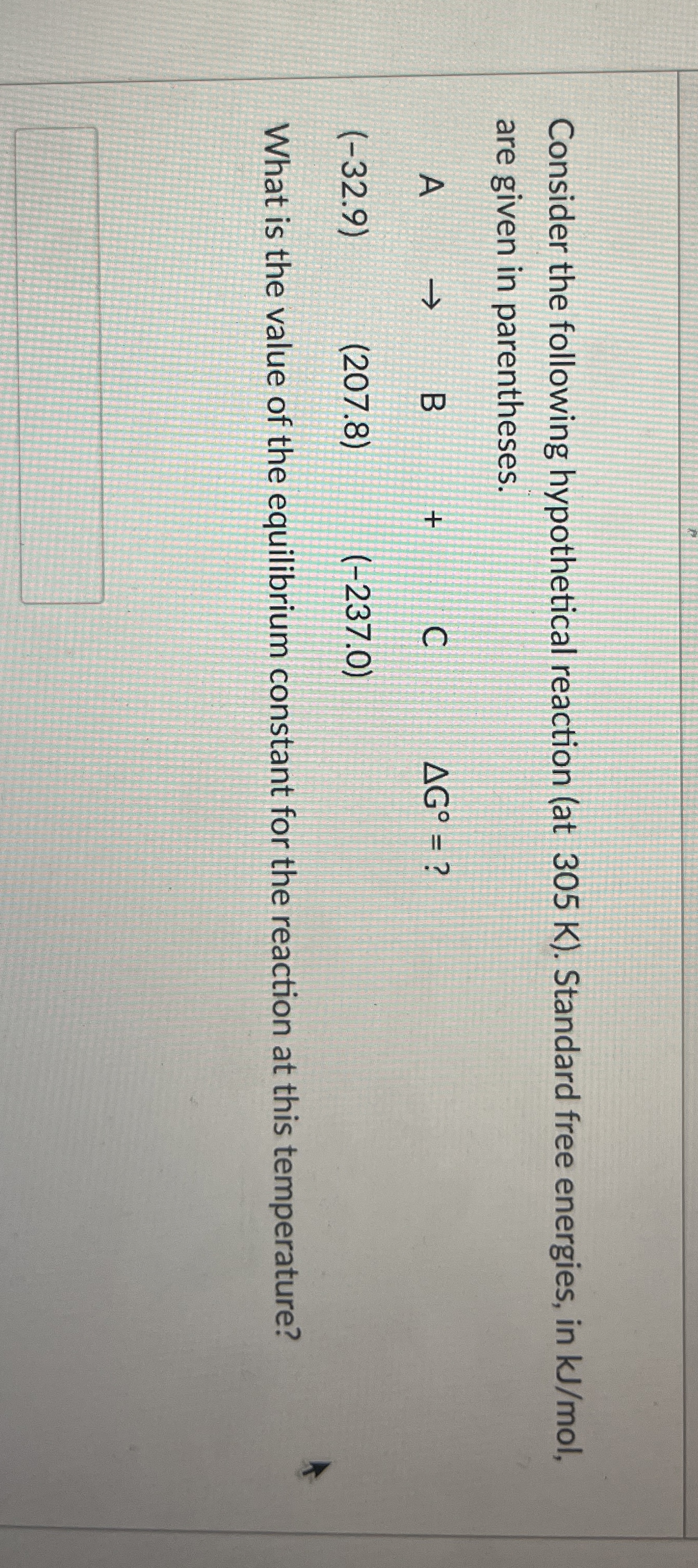 Solved Consider the following hypothetical reaction (at 305 | Chegg.com