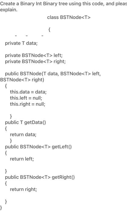 Solved Create a Binary Int Binary tree using this code, and | Chegg.com