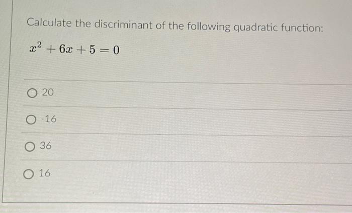Solved Calculate the discriminant of the following quadratic | Chegg.com