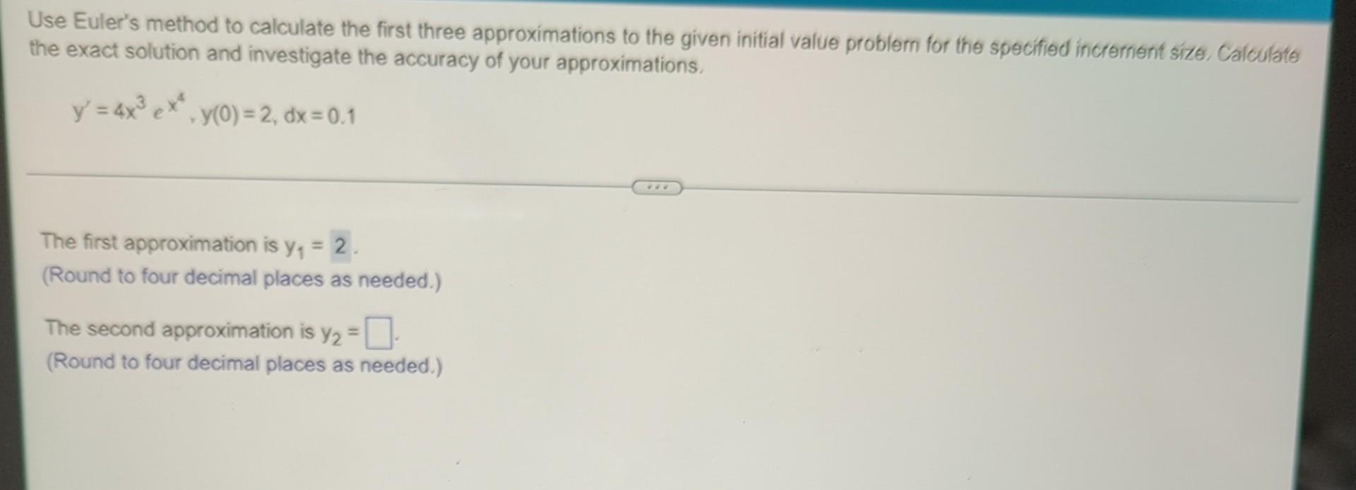 Solved Use Euler's method to calculate the first three | Chegg.com