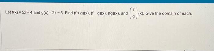 Solved Let f(x)=5x+4 and g(x)=2x−5. Find | Chegg.com
