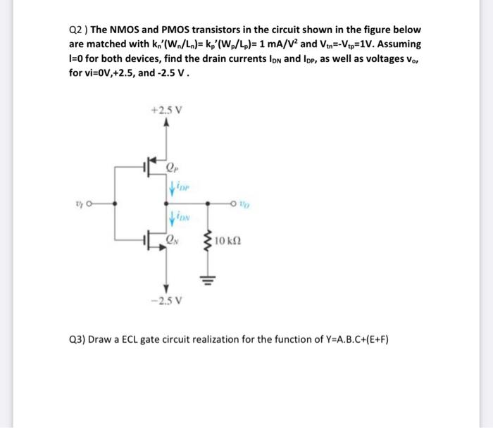 Solved Q2 ) The NMOS and PMOS transistors in the circuit | Chegg.com