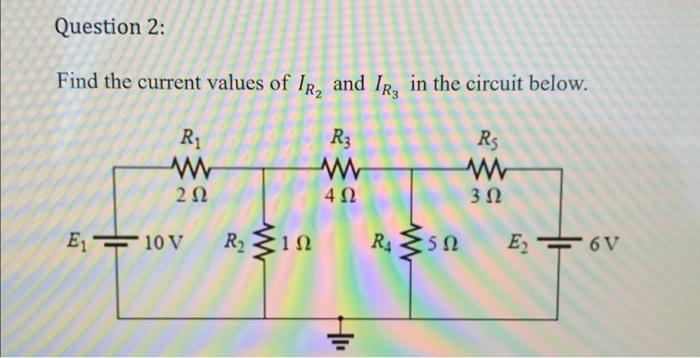 Solved Find the current values of IR2 and IR3 in the curcuit | Chegg.com