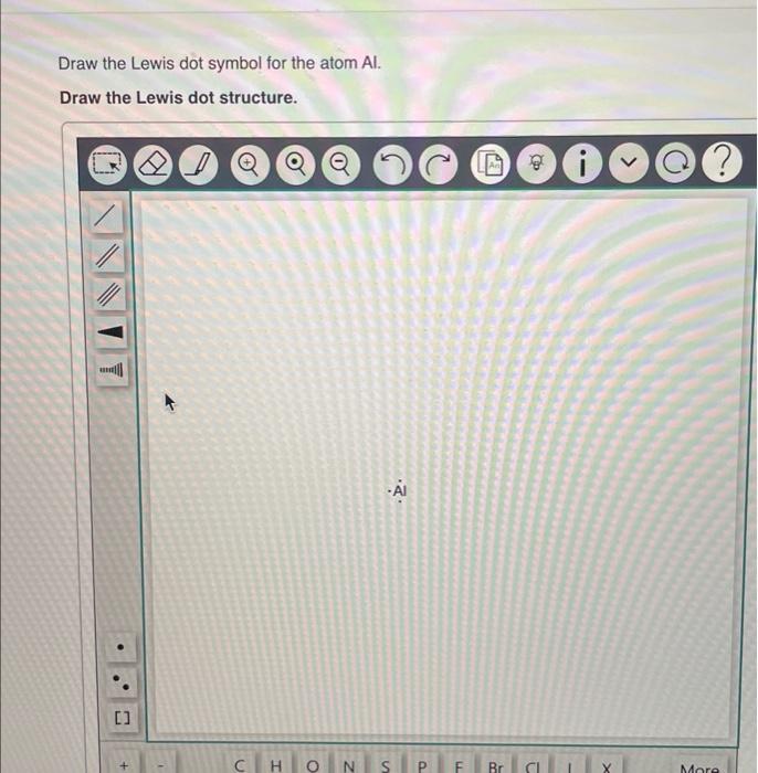 Solved Draw the Lewis dot symbol for the atom AI. Draw the | Chegg.com