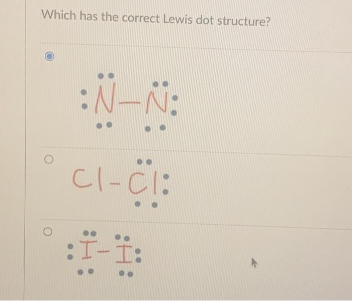 Solved Which has the correct Lewis dot structure: I. :N≡N: I | Chegg.com