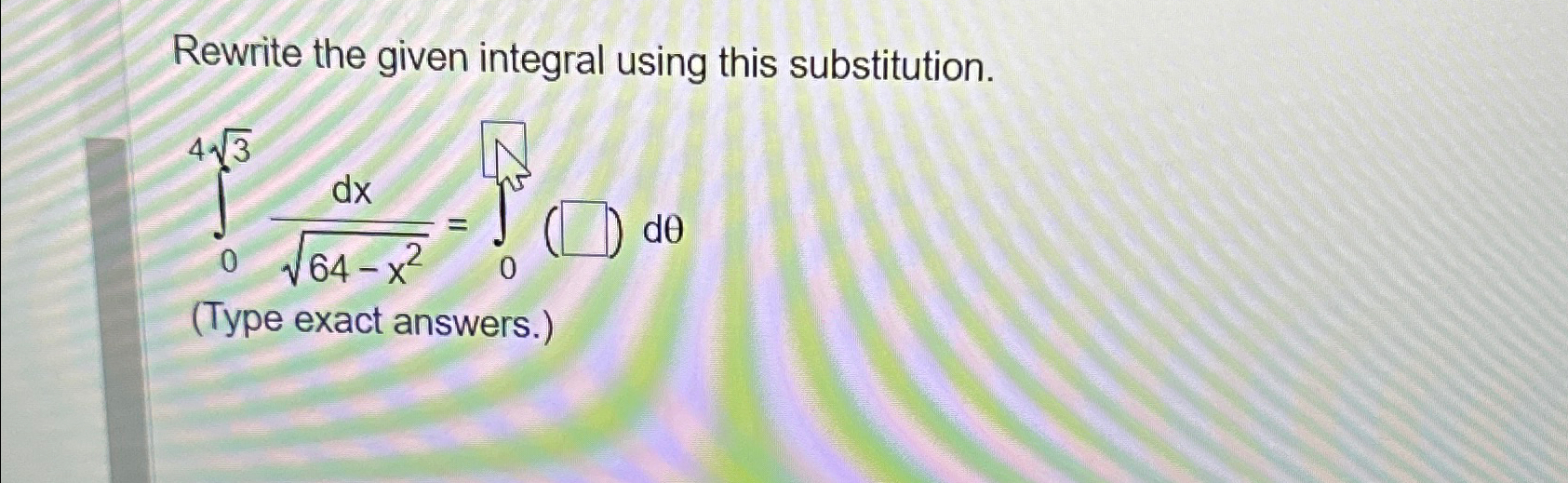 Solved Rewrite the given integral using this | Chegg.com