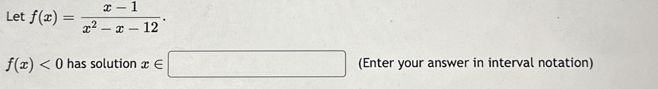 Solved Let f(x)=x-1x2-x-12f(x)