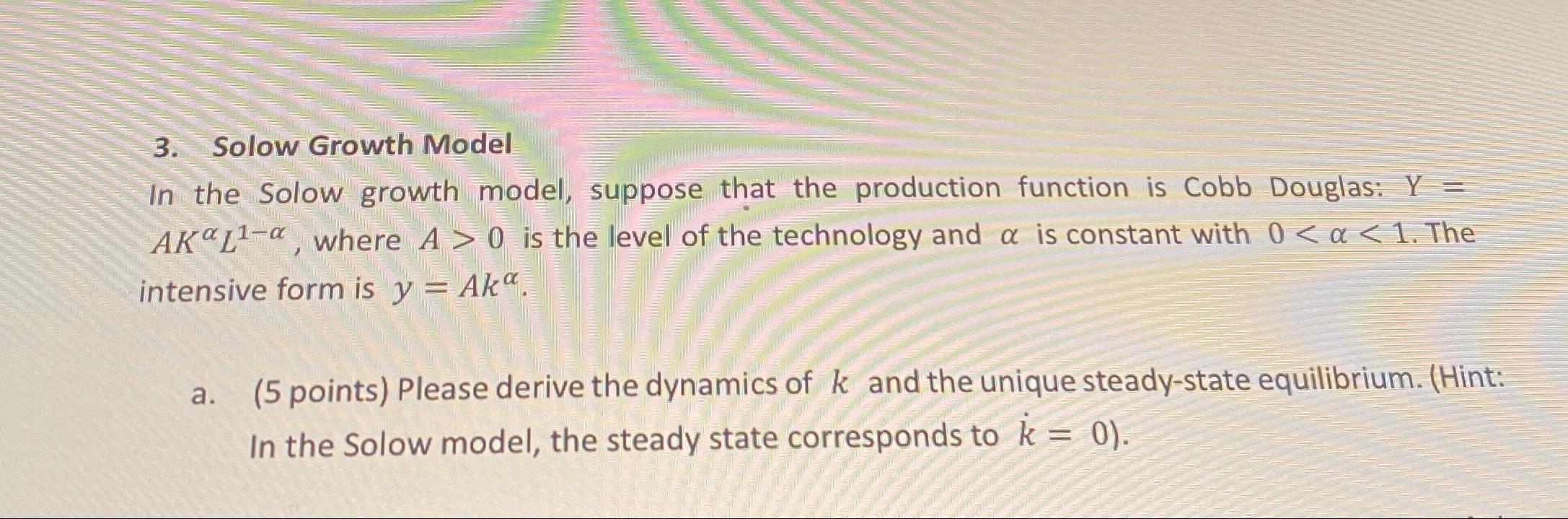 Solved Solow Growth ModelIn the Solow growth model, suppose | Chegg.com