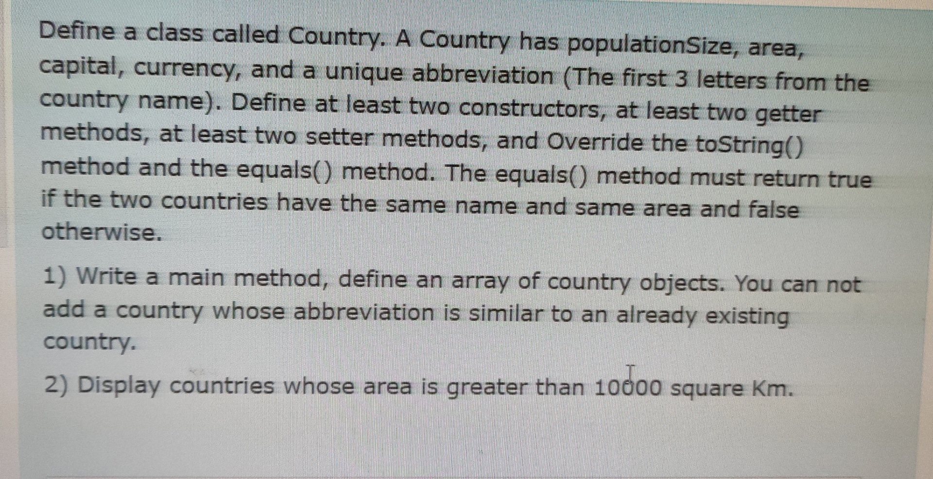 Solved Define a class called Country. A Country has | Chegg.com