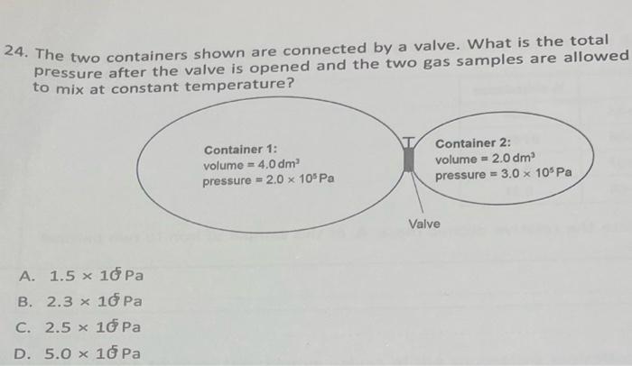 Solved 24. The two containers shown are connected by a | Chegg.com