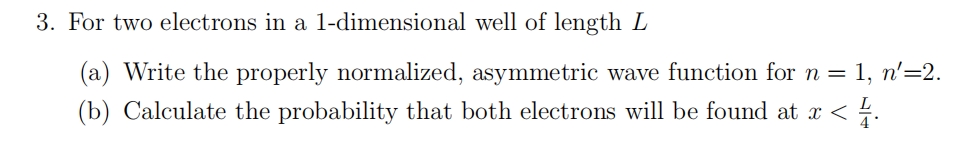 Solved Write the properly normalized, asymmetric wave | Chegg.com