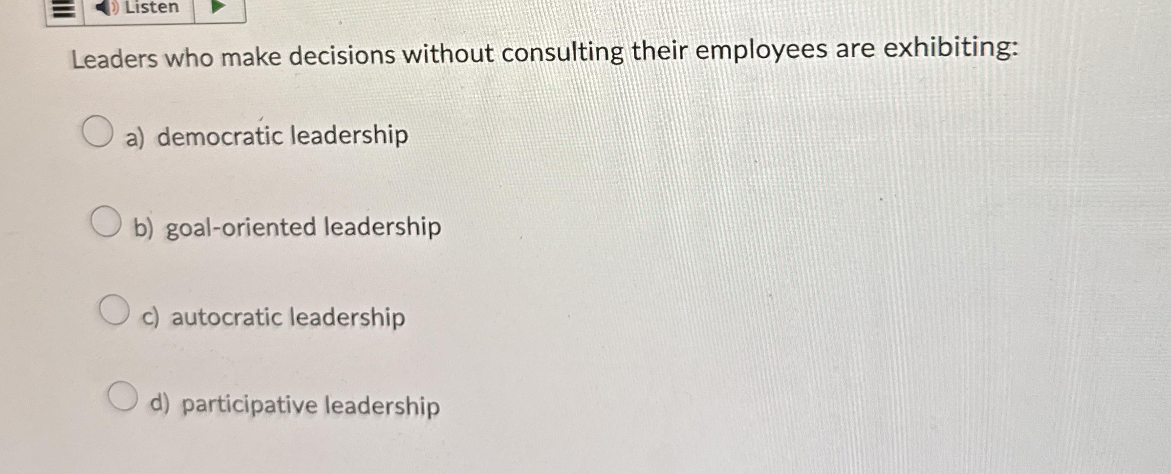Solved Leaders who make decisions without consulting their | Chegg.com