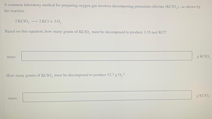 Solved A common laboratory method for preparing oxygen gas | Chegg.com