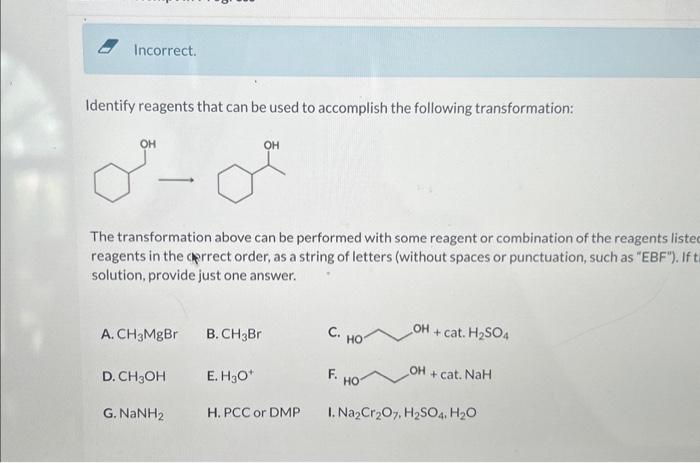 Solved Incorrect. Identify reagents that can be used to | Chegg.com