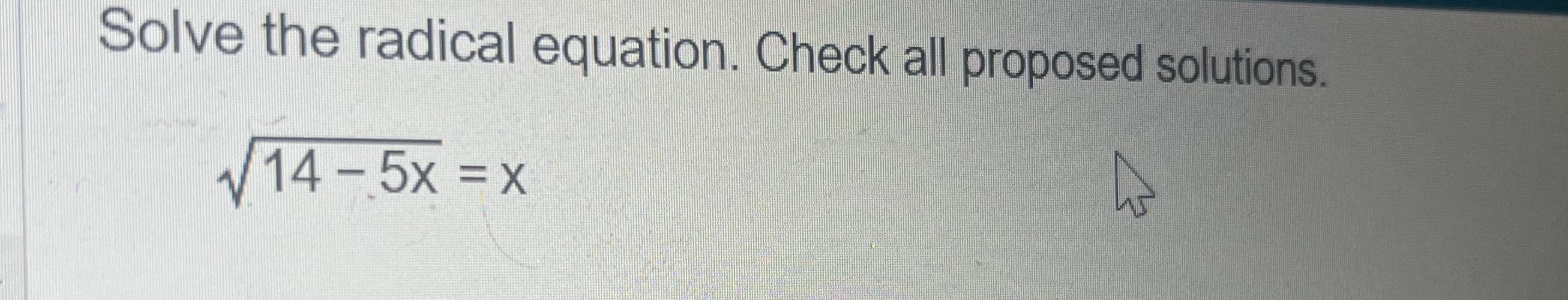 Solved Solve the radical equation. Check all proposed | Chegg.com