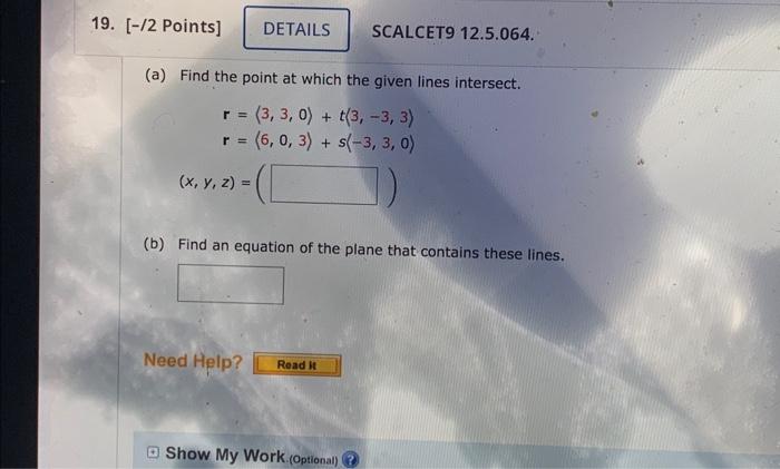 Solved (a) Find the point at which the given lines | Chegg.com