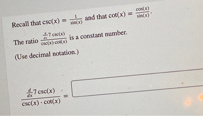 Solved cos(x) sin(x) and that cot(x) = Recall that csc(x) = | Chegg.com