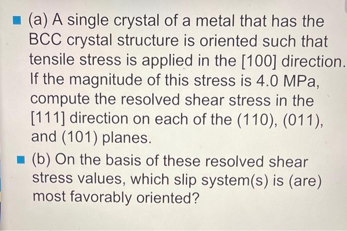 Solved (a) A single crystal of a metal that has the BCC | Chegg.com