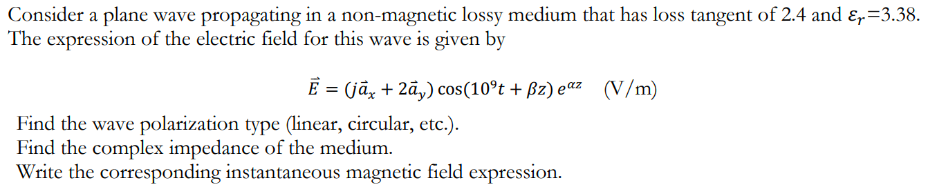 Solved Consider a plane wave propagating in a non-magnetic | Chegg.com