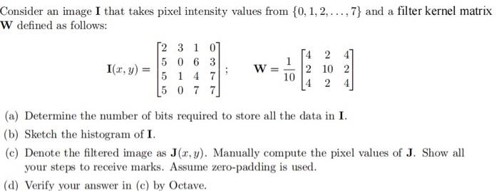 Solved Consider an image I that takes pixel intensity values | Chegg.com