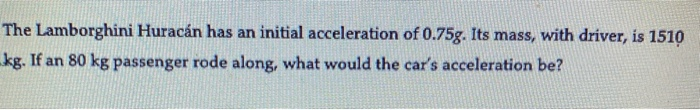 Solved The Lamborghini Huracán has an initial acceleration | Chegg.com