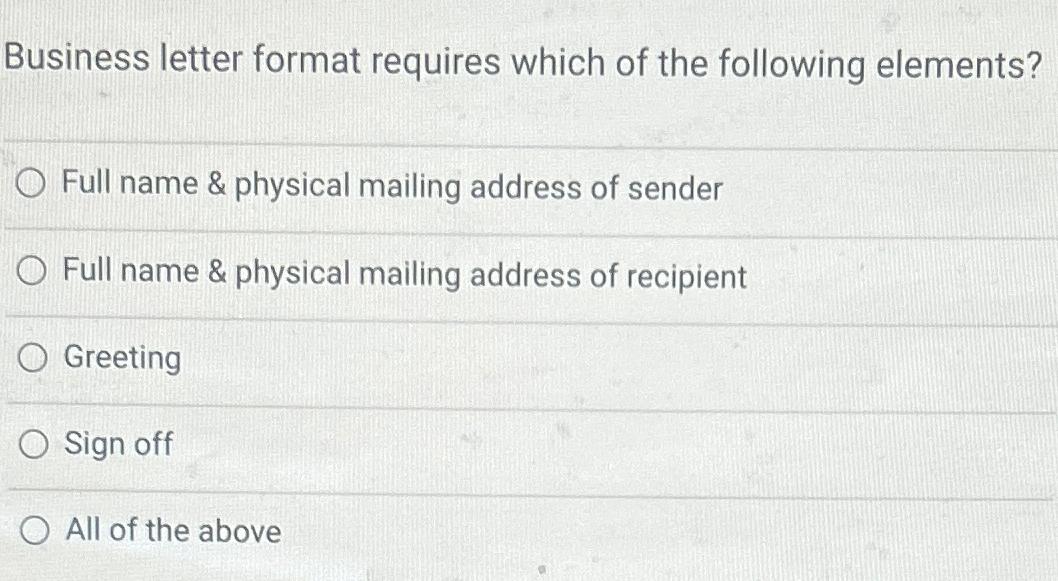 Solved Business letter format requires which of the | Chegg.com