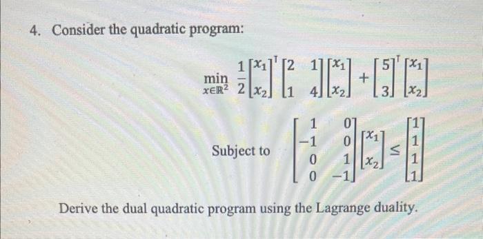 Solved 4. Consider the quadratic program: | Chegg.com