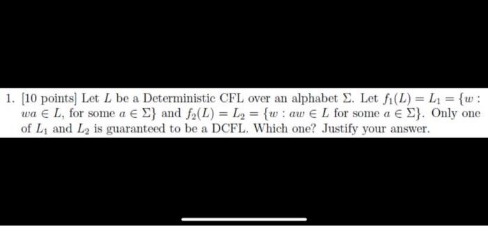 Solved 1. [10 points] Let L be a Deterministic CFL over an | Chegg.com