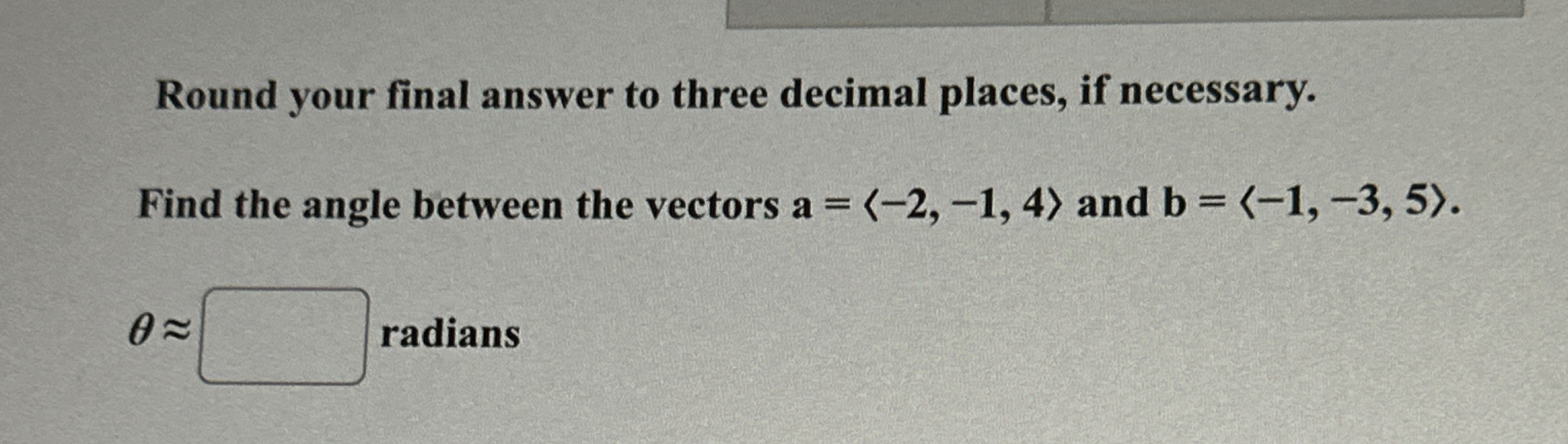 Solved Round your final answer to three decimal places, if | Chegg.com
