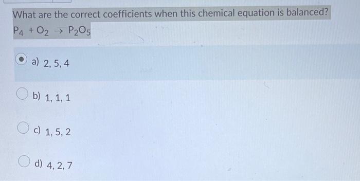 Solved What are the correct coefficients when this chemical | Chegg.com