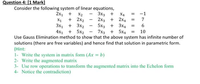 Solved Question 4: [1 Mark] Consider the following system of | Chegg.com