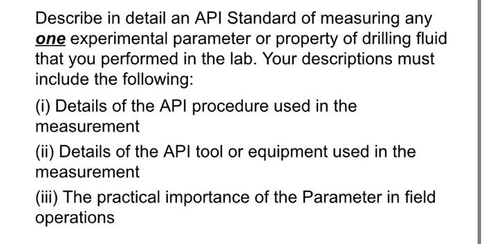 Solved Describe in detail an API Standard of measuring any | Chegg.com